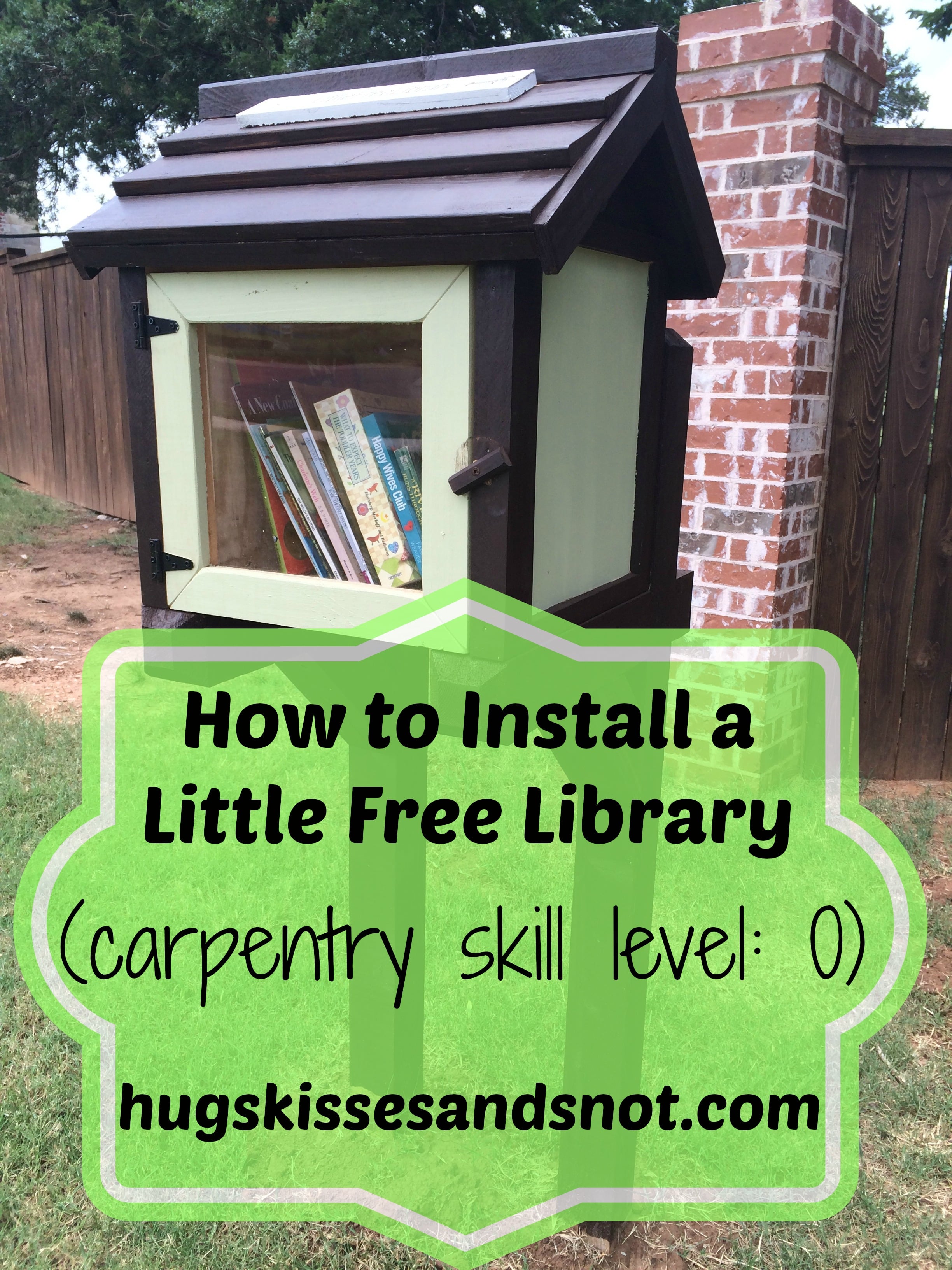 How To Install A Little Free Library Hugs Kisses And Snot